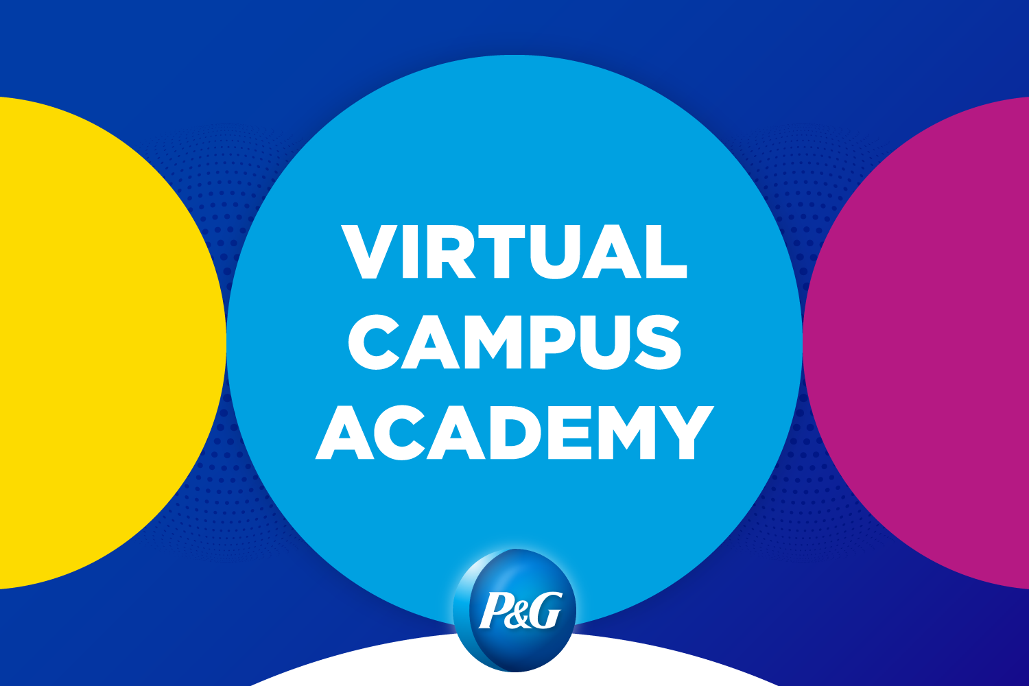 P&G Virtual Campus Academy | OMG Space